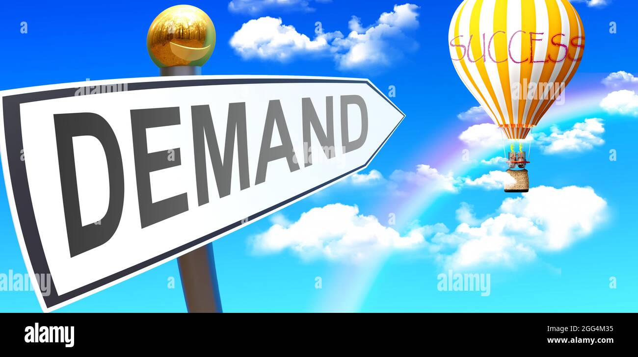 Demand leads to success - shown as a sign with a phrase Demand pointing ...