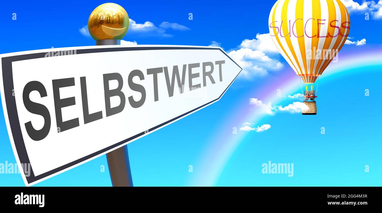 Selbstwert leads to success - shown as a sign with a phrase Selbstwert ...