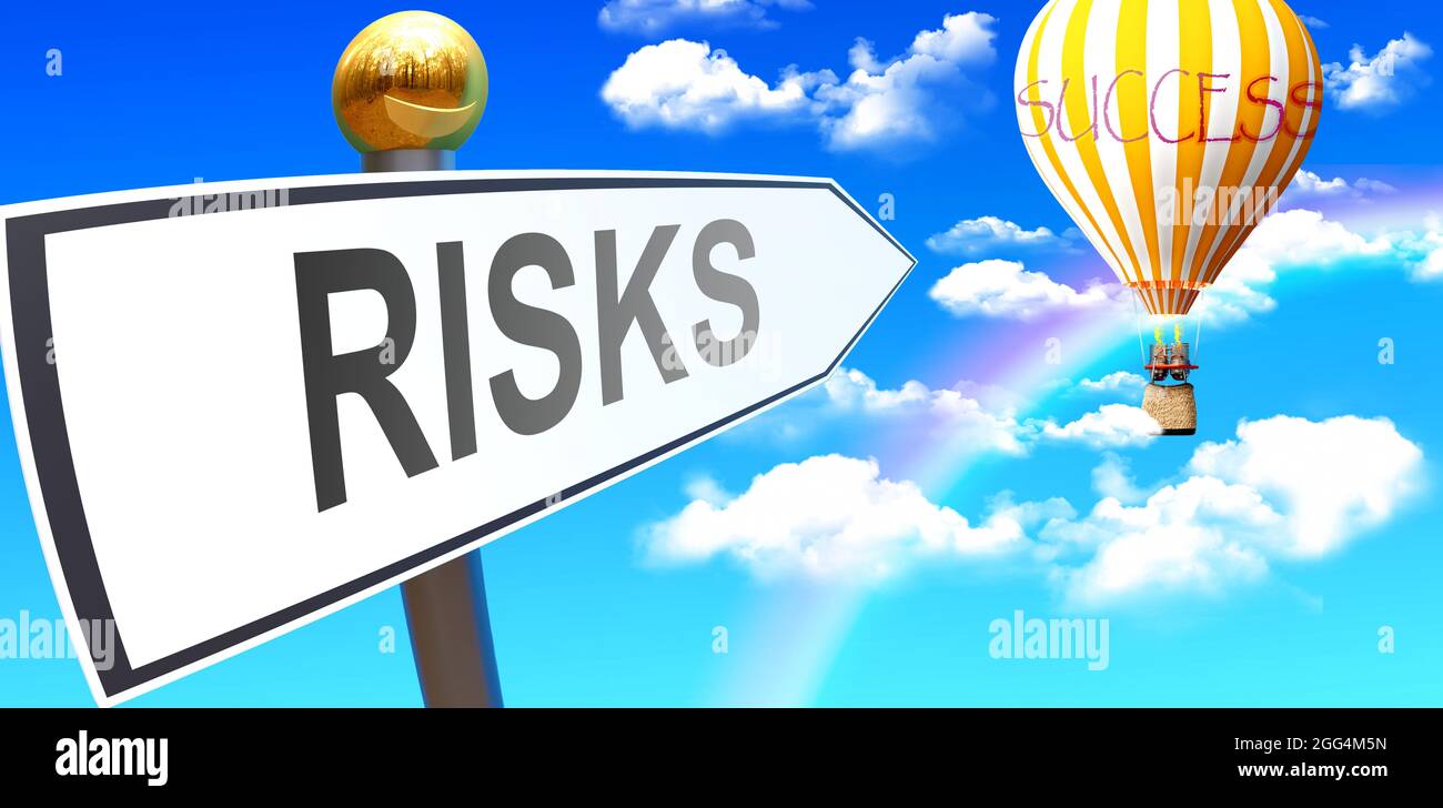 Risks leads to success - shown as a sign with a phrase Risks pointing ...