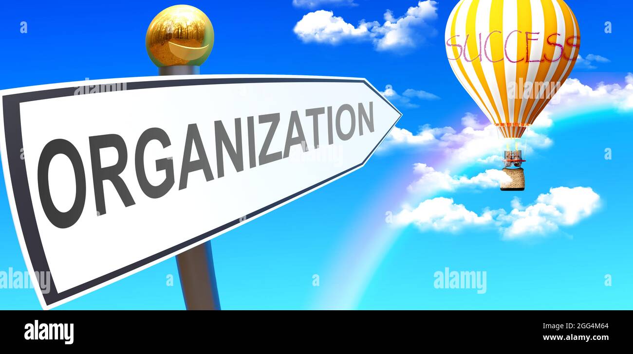 Organization leads to success - shown as a sign with a phrase ...