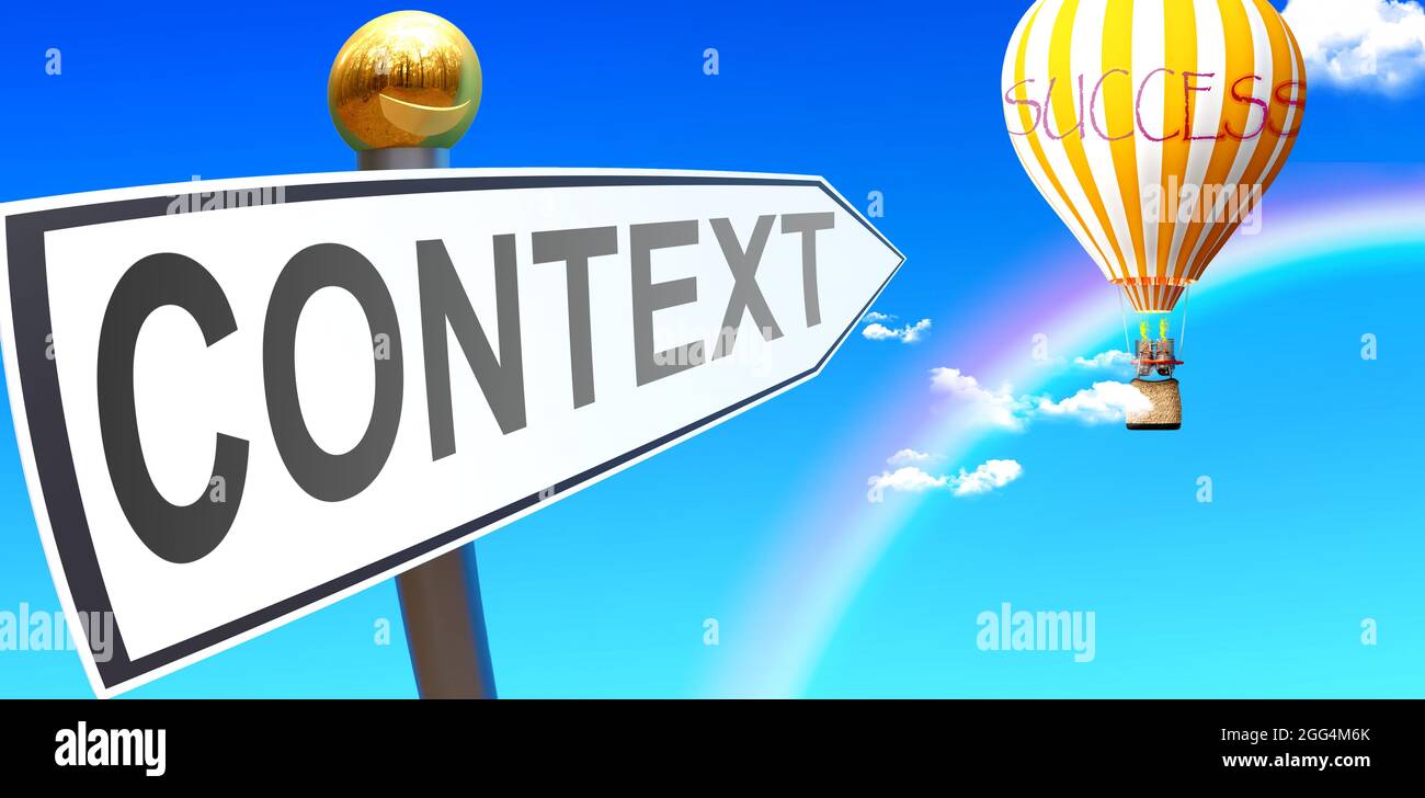 Context leads to success - shown as a sign with a phrase Context ...