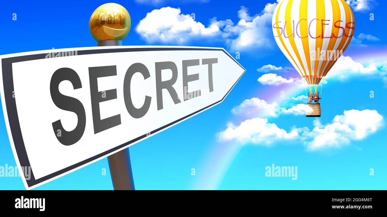 Secret leads to success - shown as a sign with a phrase Secret pointing ...