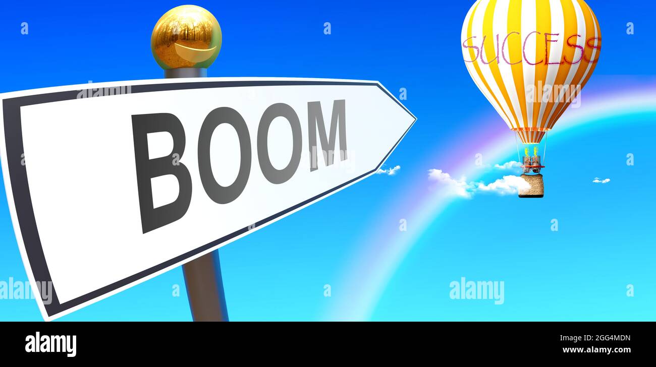 Boom leads to success - shown as a sign with a phrase Boom pointing at ...