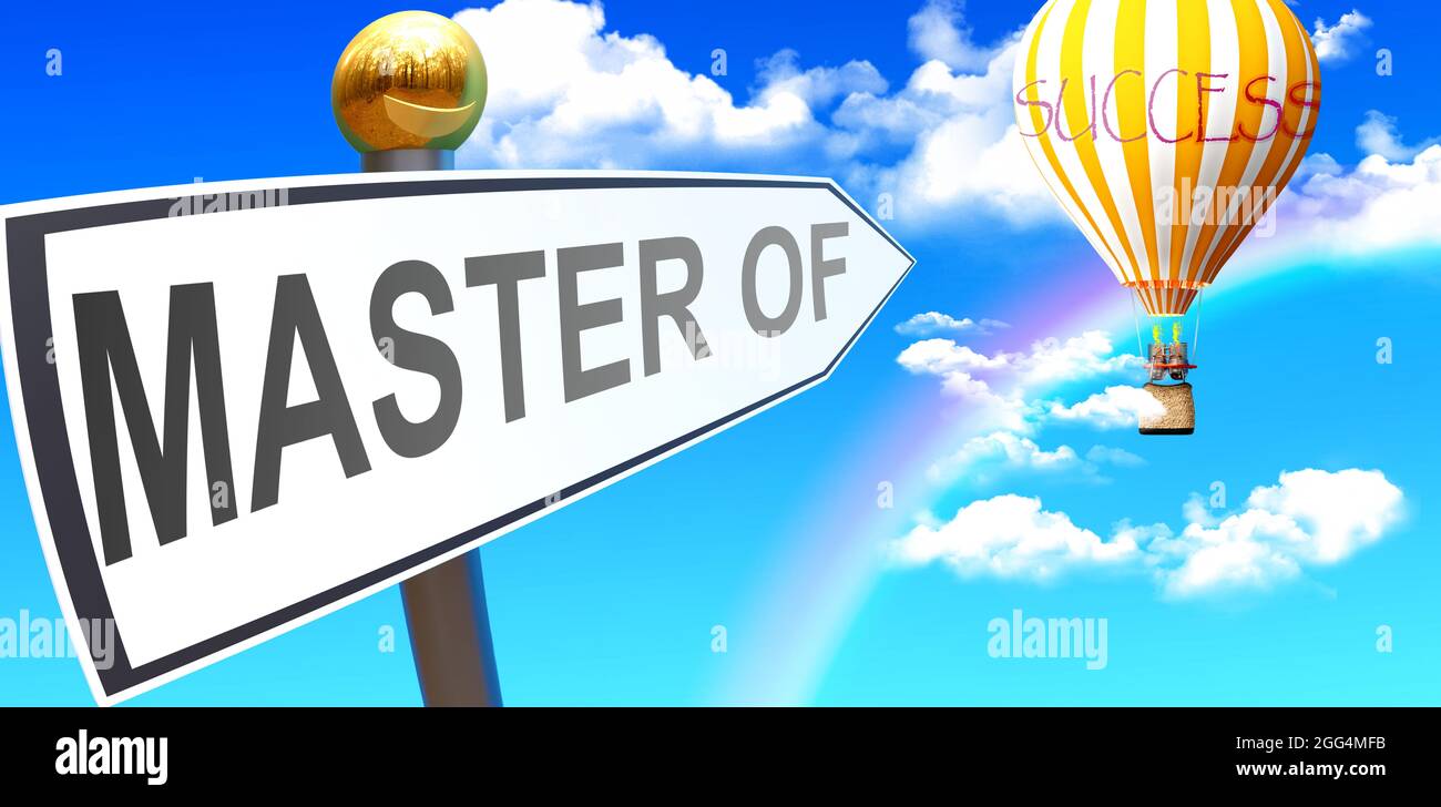 Master of leads to success - shown as a sign with a phrase Master of ...