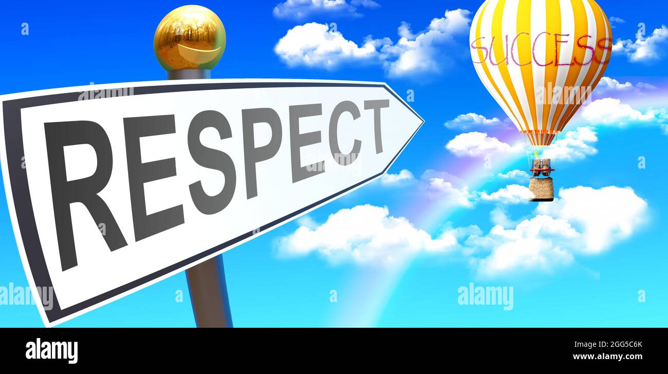Respect leads to success - shown as a sign with a phrase Respect ...