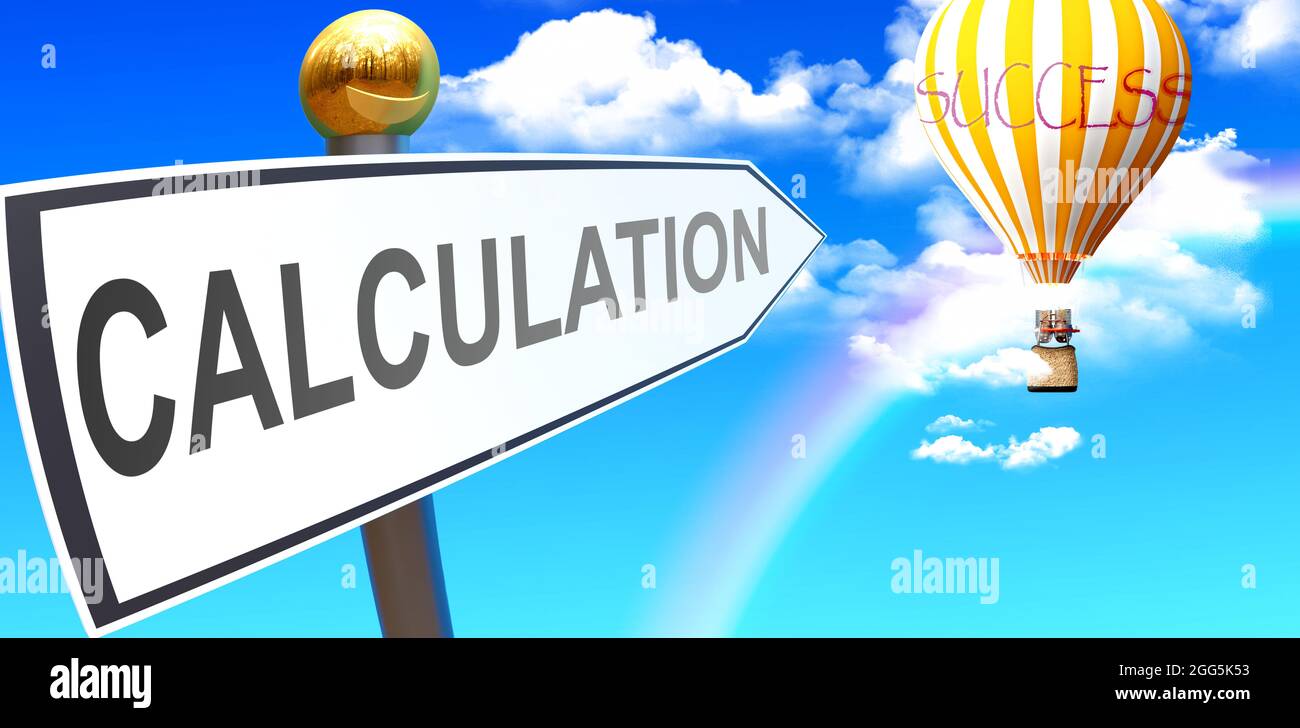 Calculation leads to success - shown as a sign with a phrase ...