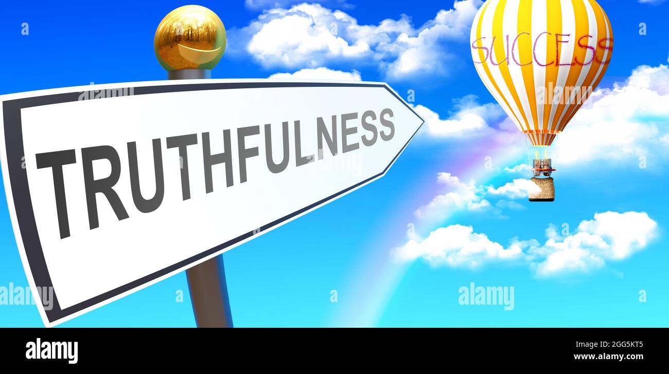 Truthfulness leads to success - shown as a sign with a phrase ...
