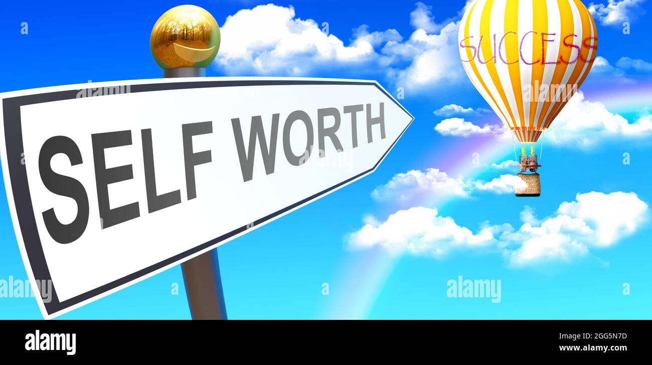 Self worth leads to success - shown as a sign with a phrase Self worth ...