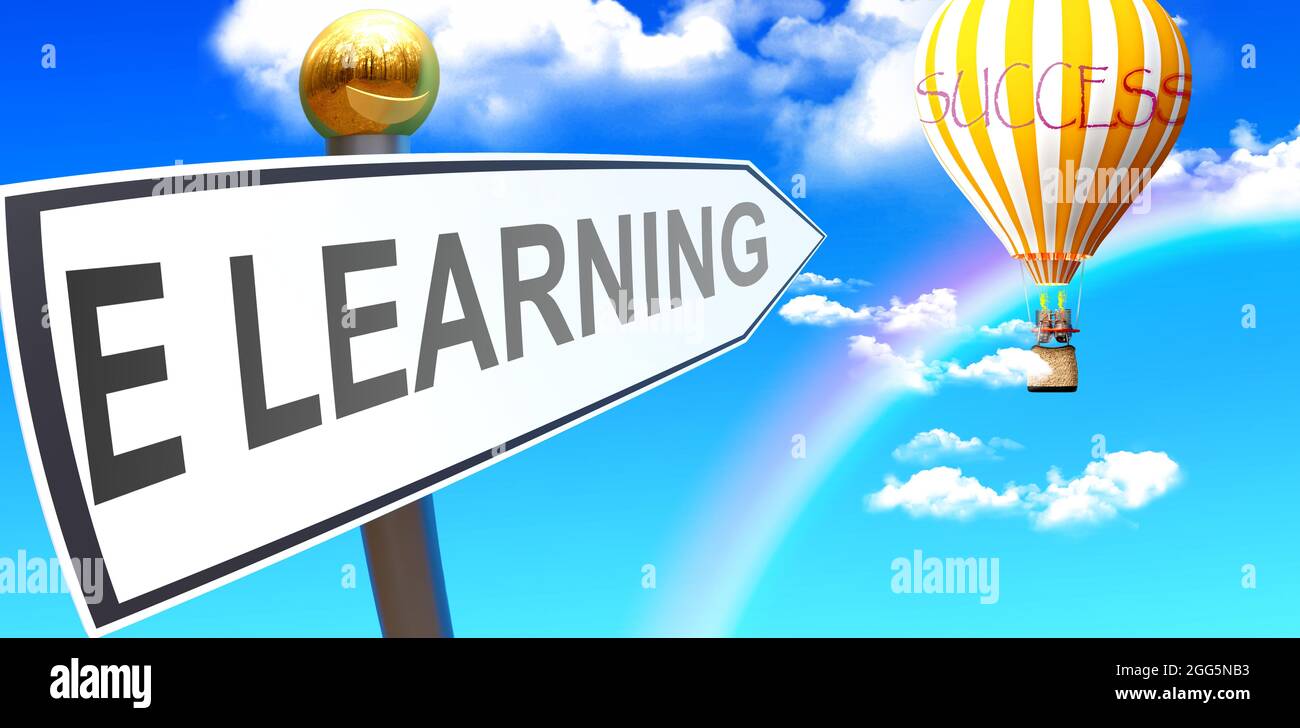 E learning leads to success - shown as a sign with a phrase E learning ...