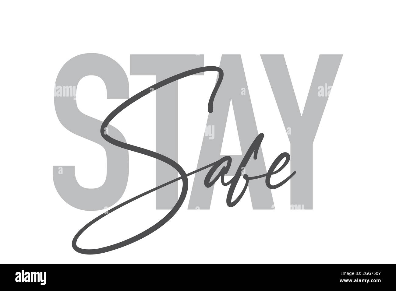Modern, simple, minimal typographic design of a saying "Stay Safe" in ...