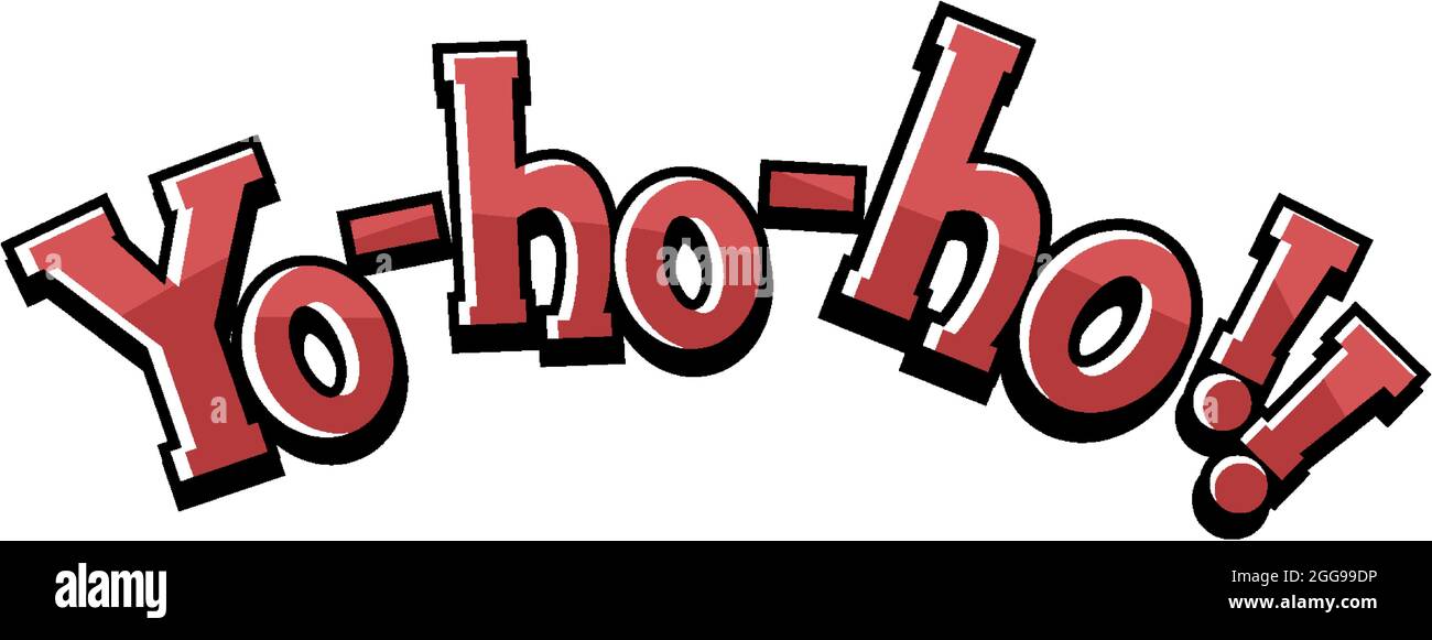 Pirate concept with Yo-ho-ho word banner on white background ...