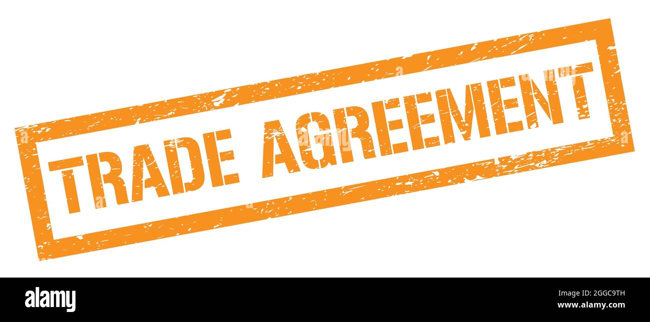 TRADE AGREEMENT orange grungy rectangle stamp sign Stock Photo - Alamy