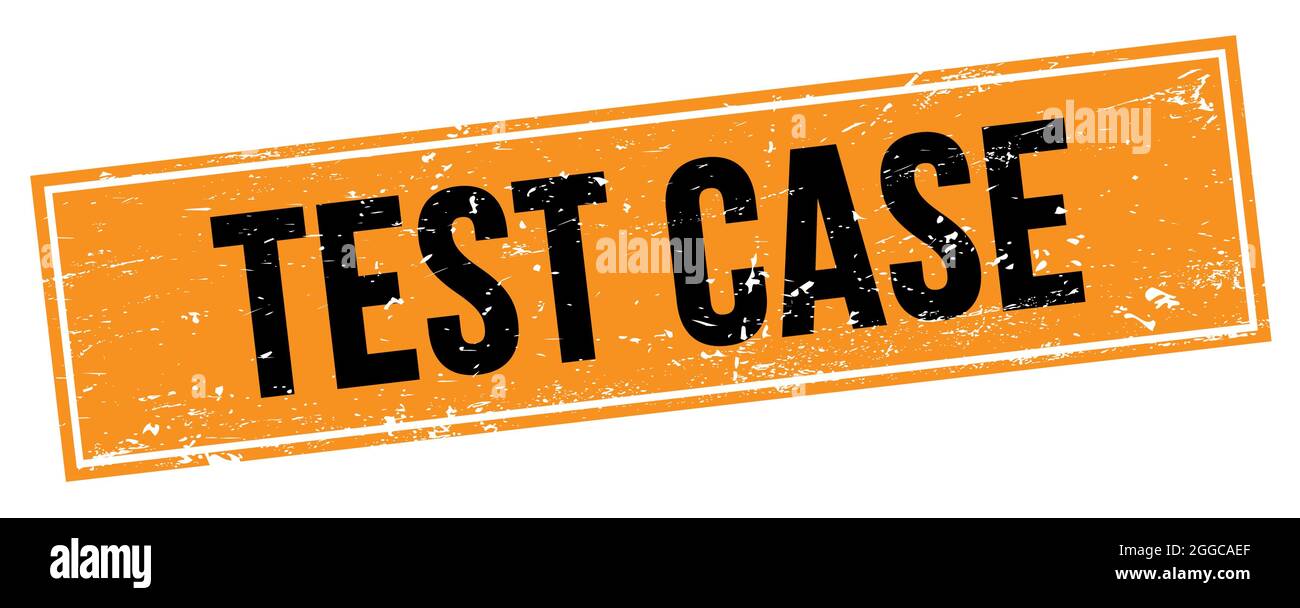 TEST CASE text on black orange grungy rectangle stamp sign Stock Photo ...