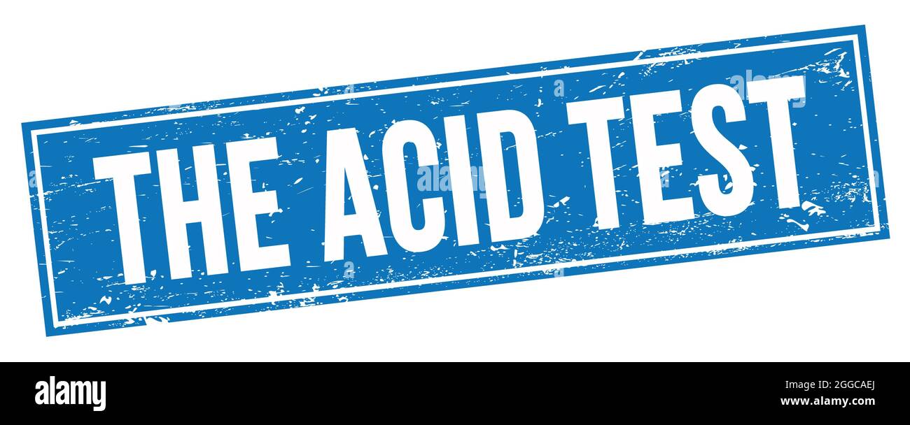 THE ACID TEST text on blue grungy rectangle stamp sign Stock Photo - Alamy