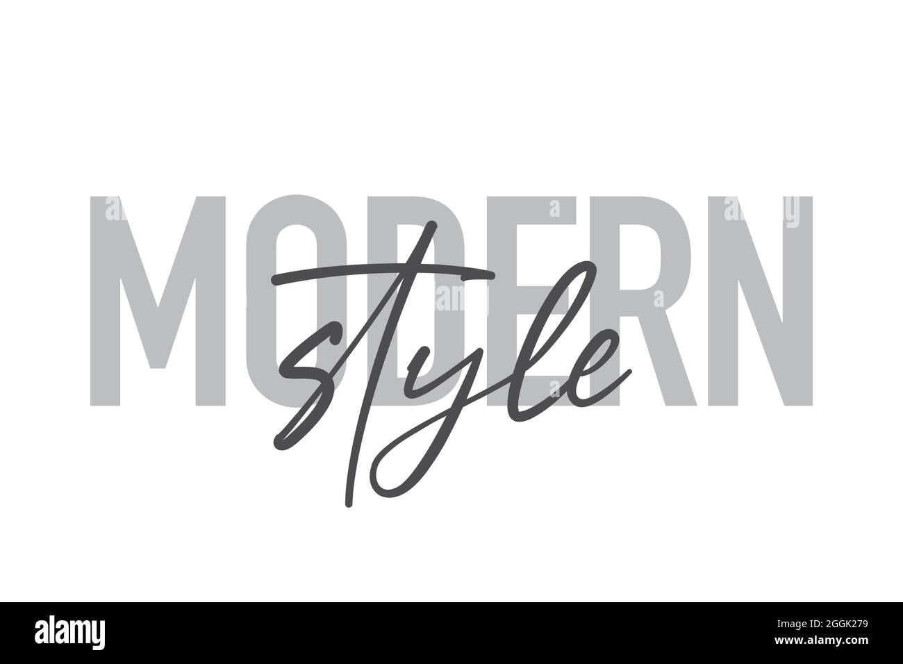 Modern, simple, minimal typographic design of a saying "Modern Style ...