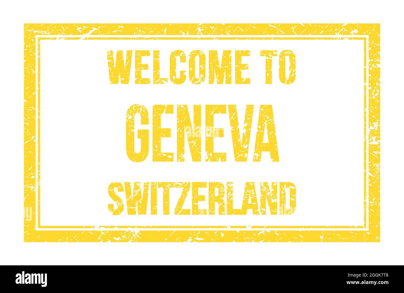 WELCOME TO GENEVA - SWITZERLAND, words written on yellow rectangle post ...