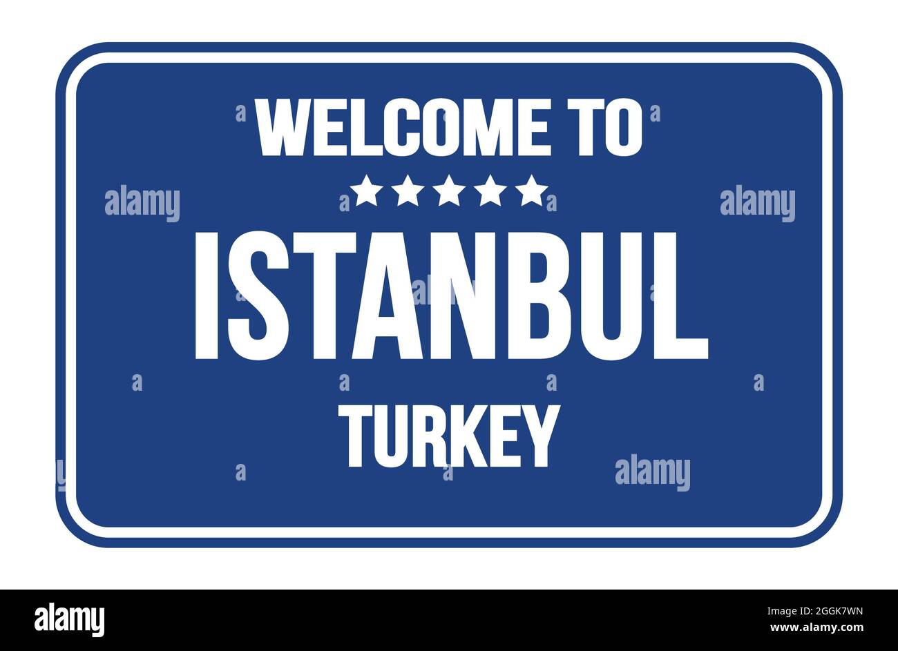 WELCOME TO ISTANBUL - TURKEY, on blue rectangle street sign stamp Stock ...