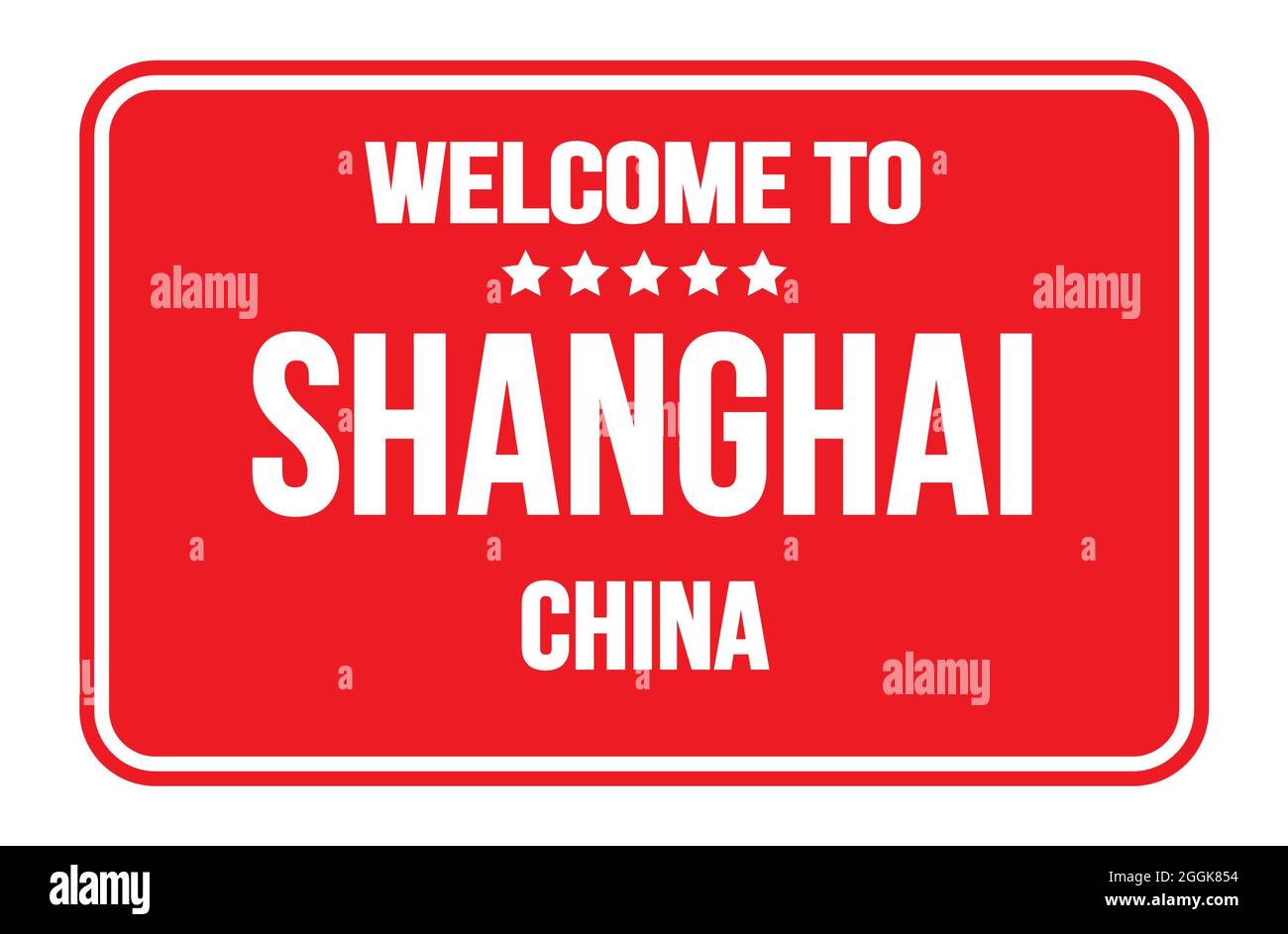 WELCOME TO SHANGHAI - CHINA, on red rectangle street sign stamp Stock ...