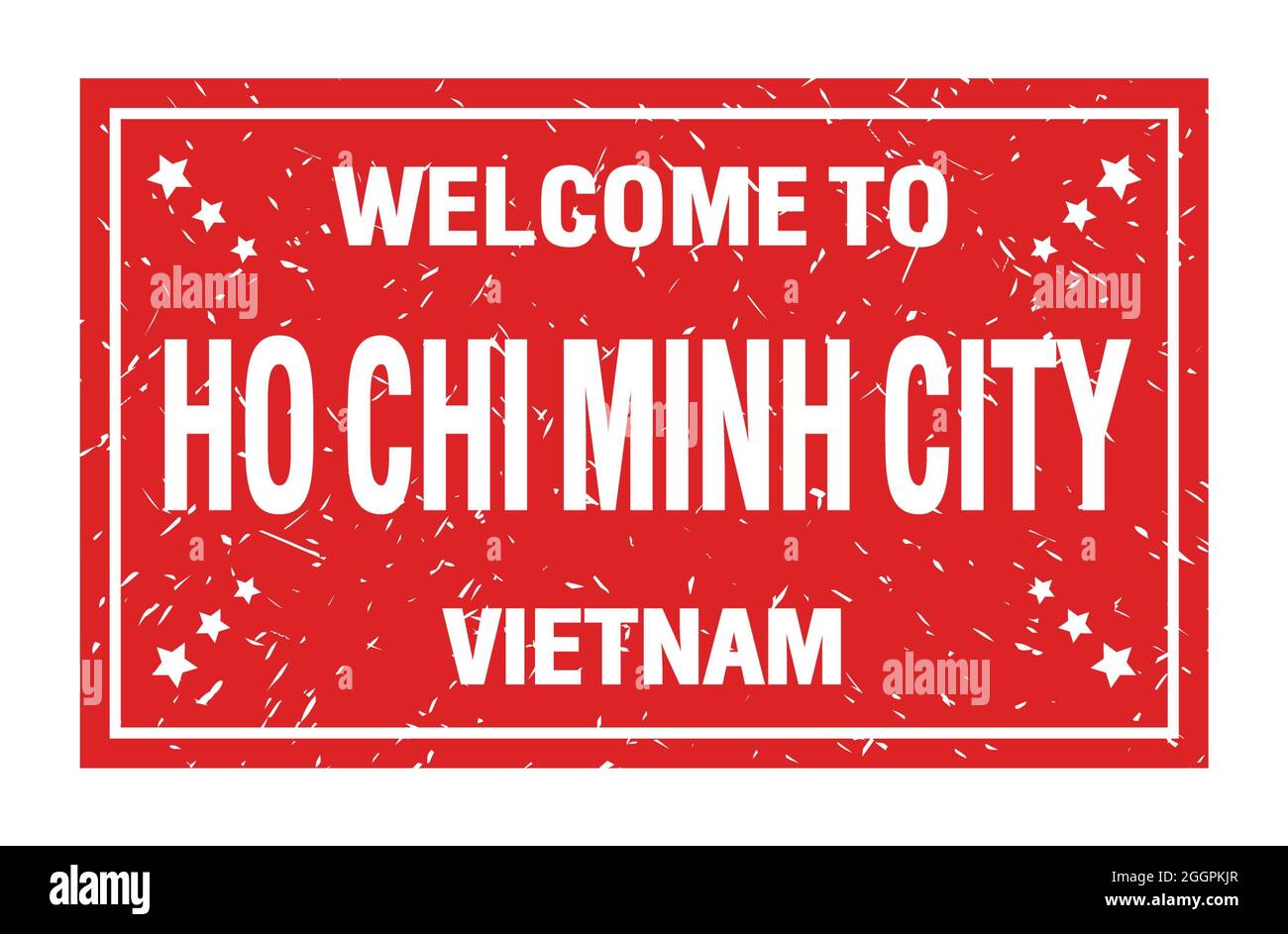 WELCOME TO HO CHI MINH CITY - VIETNAM, words written on red rectangle ...