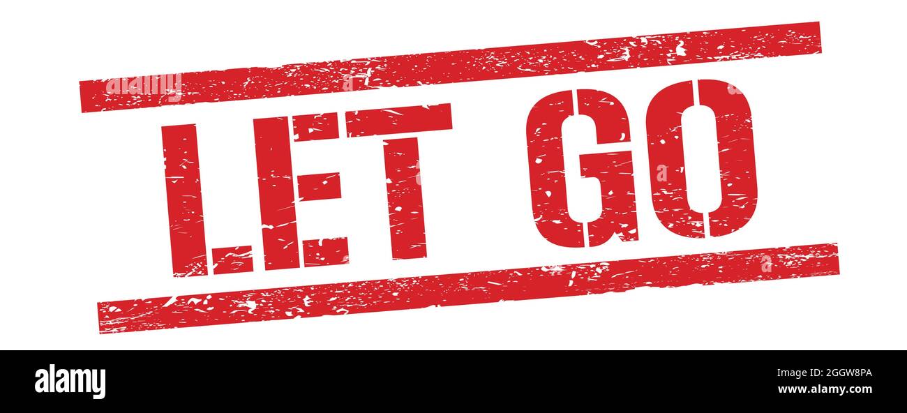 LET GO text on red grungy rectangle stamp sign Stock Photo - Alamy