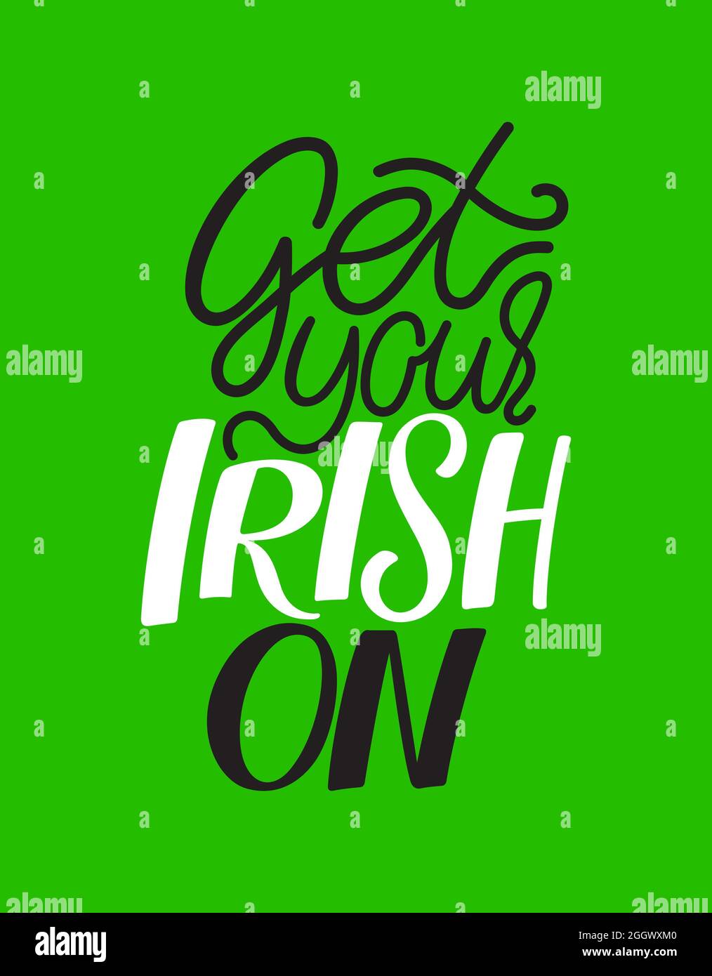 Get your irish on. Saint Patrick's Day handlettering greeting card ...