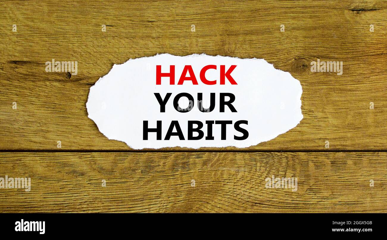 Hack your habits symbol. Words 'Hack your habits' on white paper ...