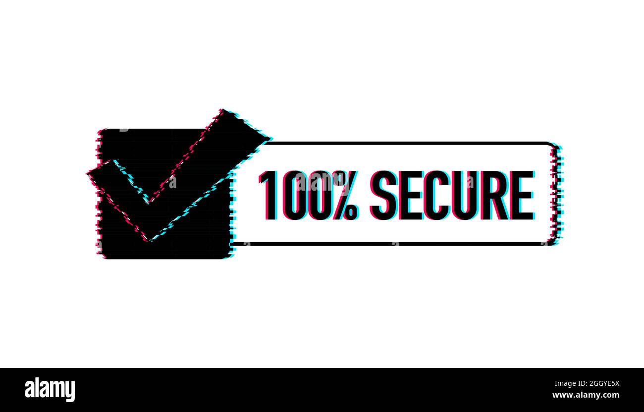 100 Secure grunge vector glitch icon. Badge or button for commerce ... 100 Secure grunge vector glitch icon. Badge or button for commerce ...