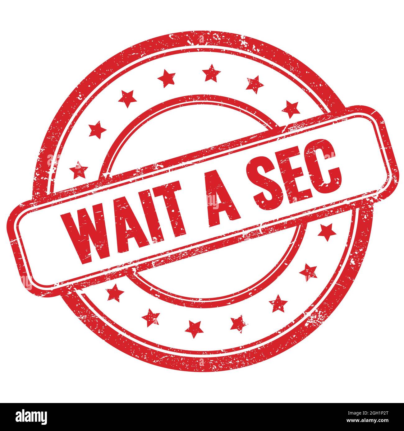 WAIT A SEC text on red vintage grungy round rubber stamp Stock Photo ...