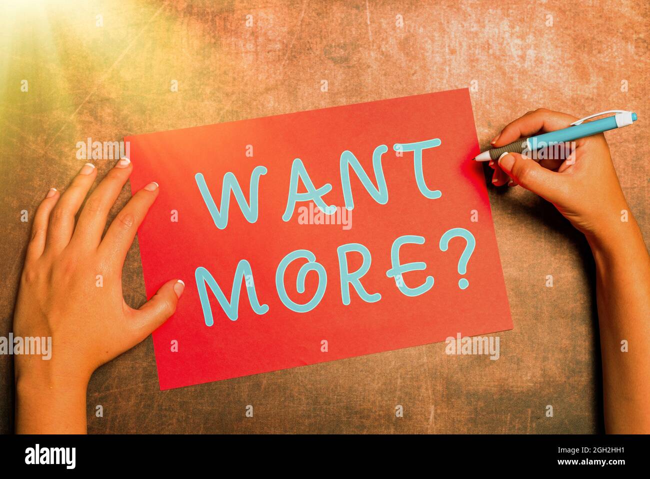 Handwriting text Want Morequestion. Business concept If you want ...