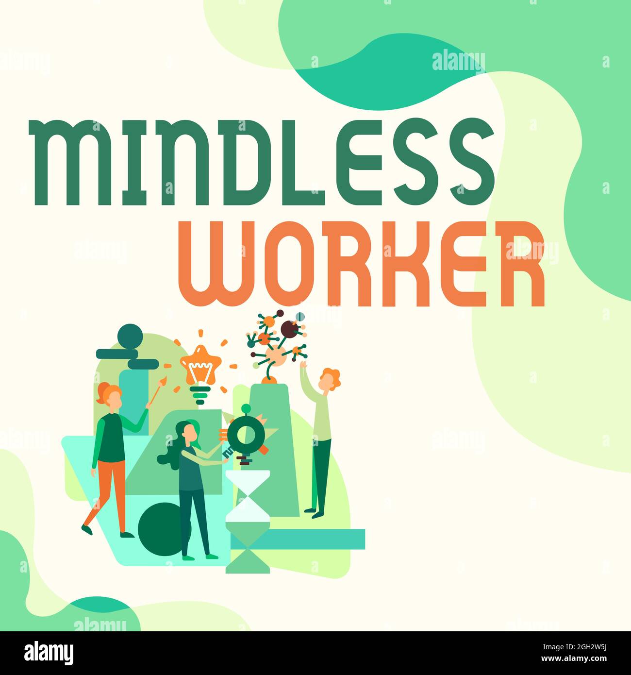Sign displaying Mindless Worker. Business approach Having no ...