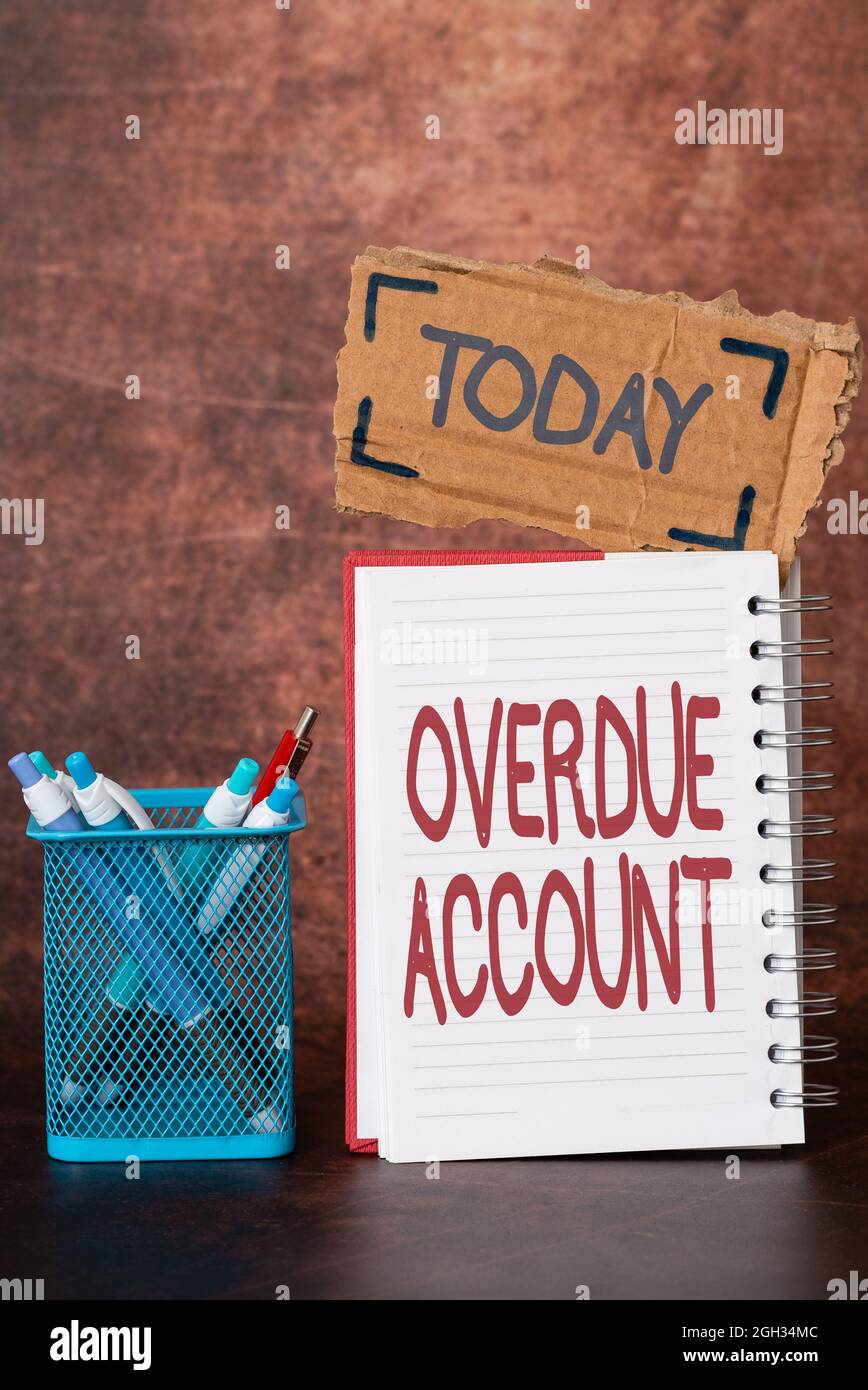 Text sign showing Overdue Account, Business concept loans and other ...