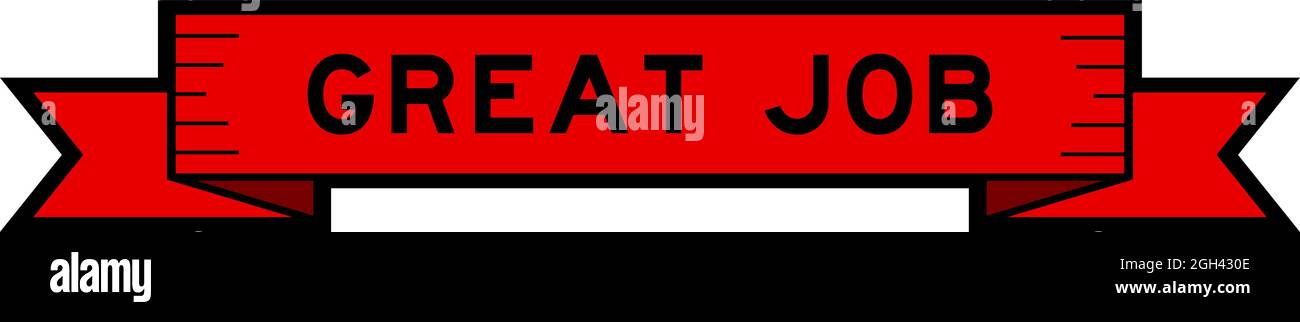 Ribbon label banner with word great job in red color on white ...
