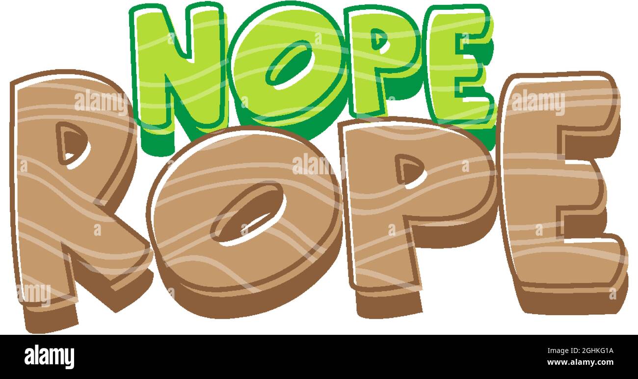 Nope Rope font banner in cartoon style isolated illustration Stock ...