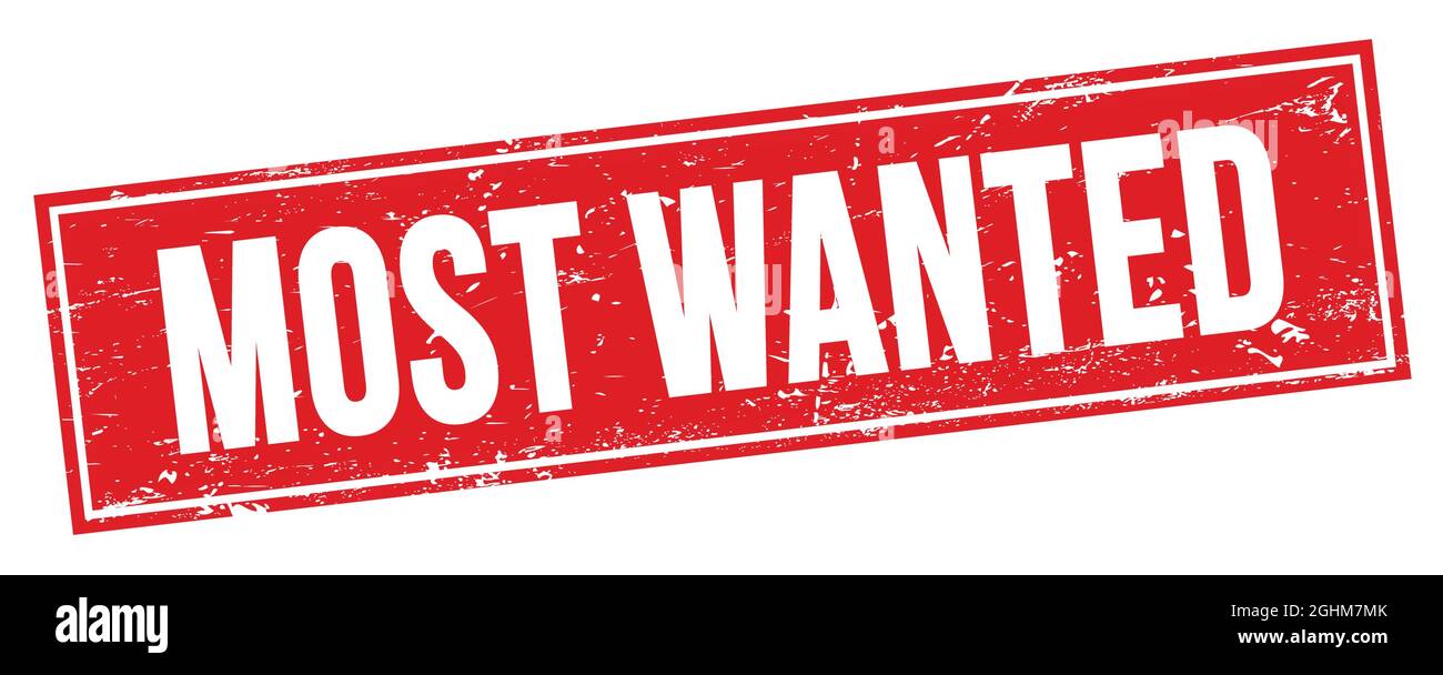 MOST WANTED text on red grungy rectangle stamp sign Stock Photo - Alamy