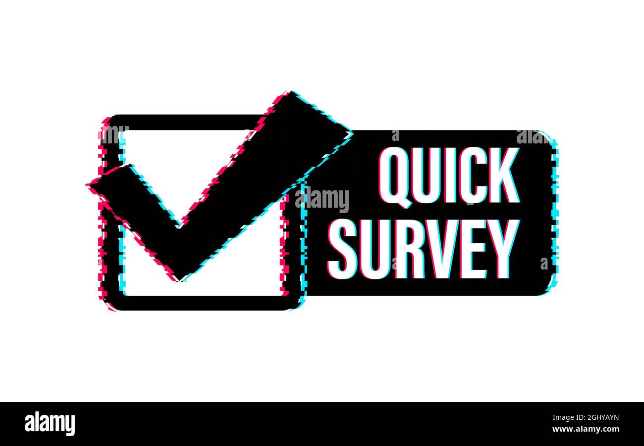 Quick survey button, icon, emblem. Glitch icon. Vector stock ... Quick survey button, icon, emblem. Glitch icon. Vector stock ...