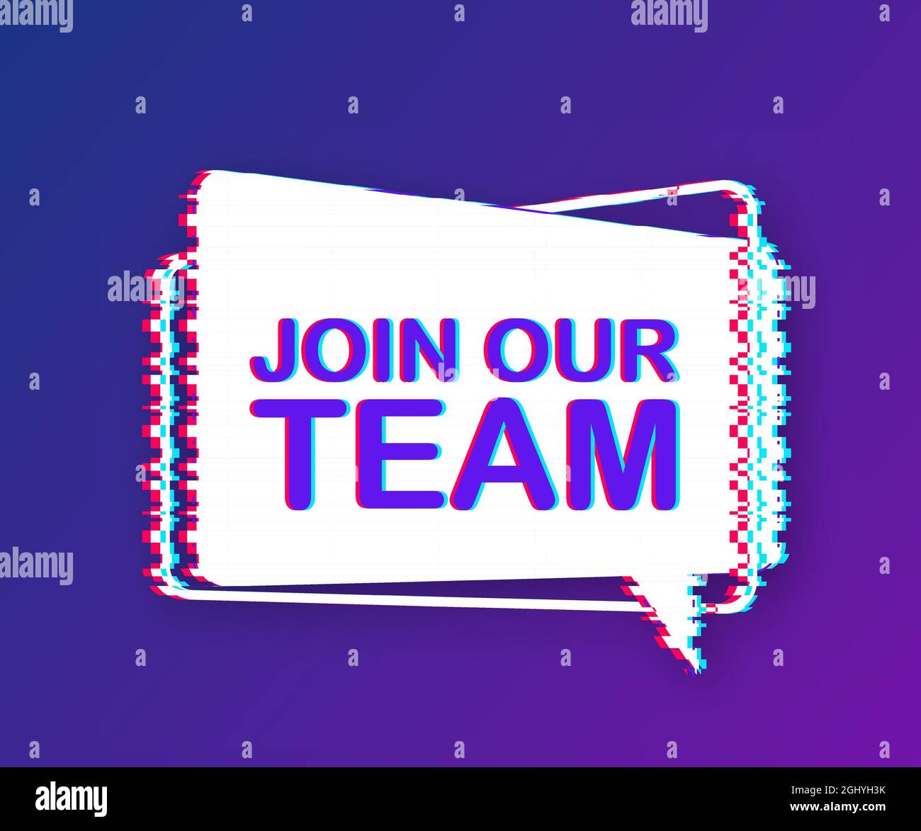 Join our team written on speech bubble. Glitch icon. Advertising sign ...
