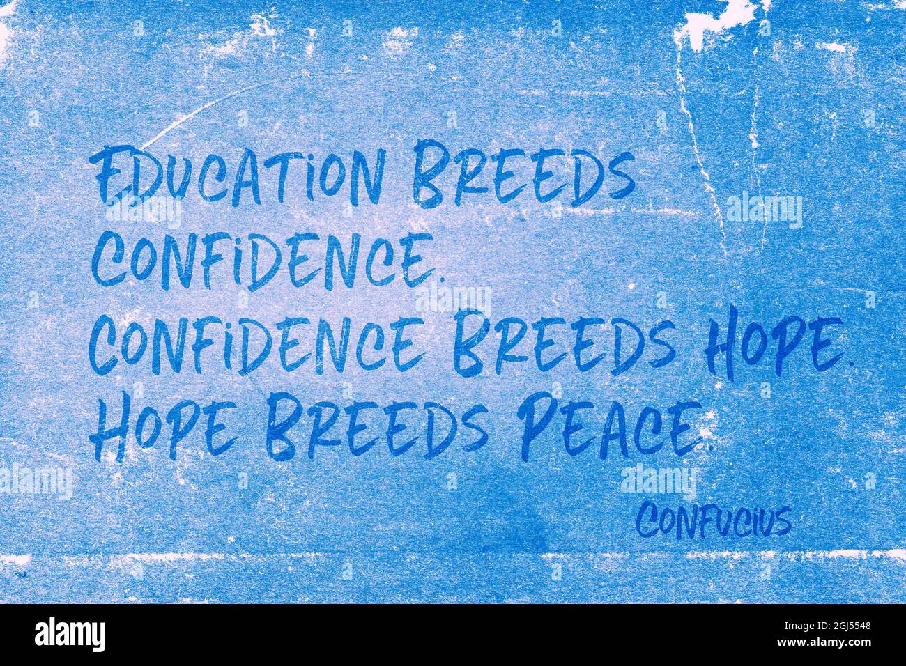 Education breeds confidence. Confidence breeds hope - ancient Chinese ...