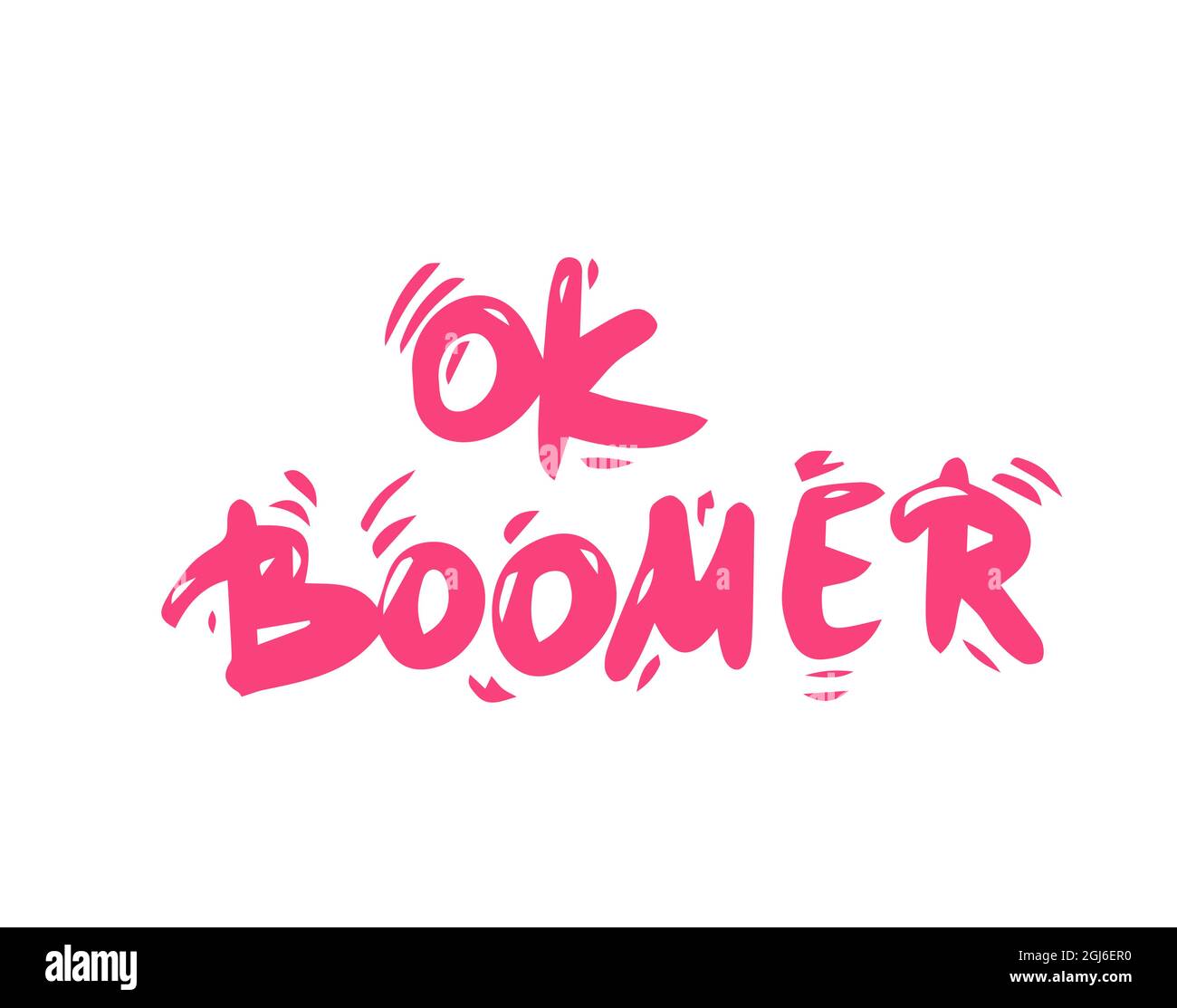 Ok boomer text. Hand drawn sarcastic message. Generation z quote. Meme ...