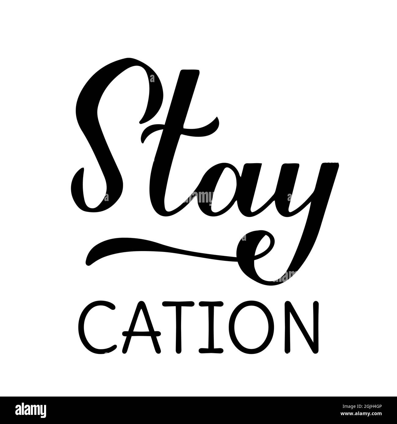 Staycation calligraphy hand lettering isolated on white. Stay home ...