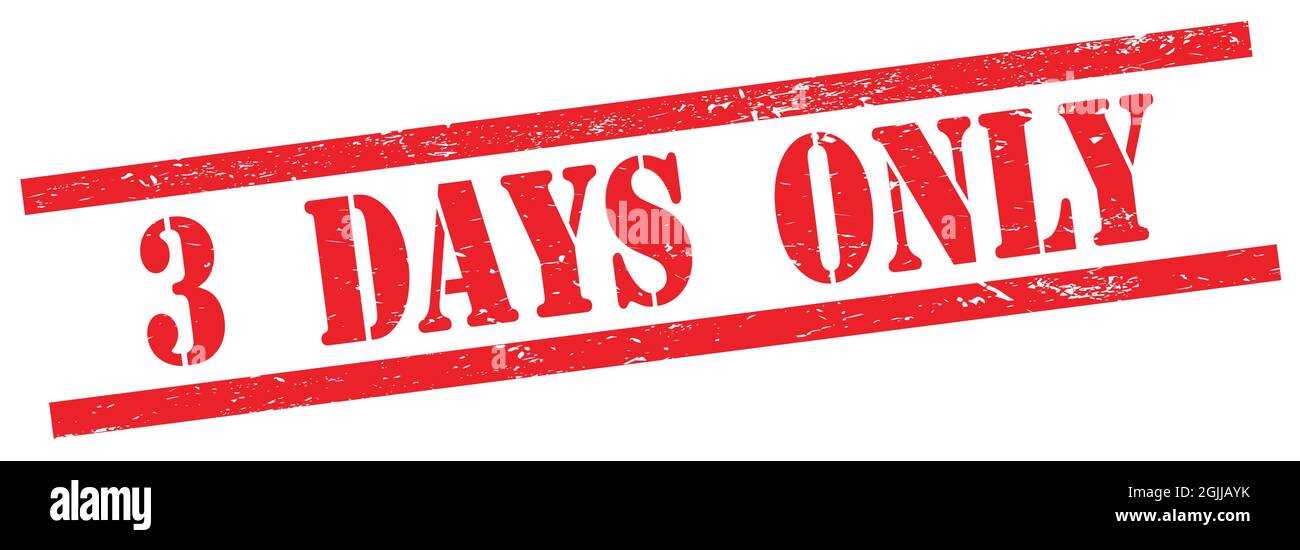 3 DAYS ONLY text on red grungy rectangle vintage stamp Stock Photo - Alamy