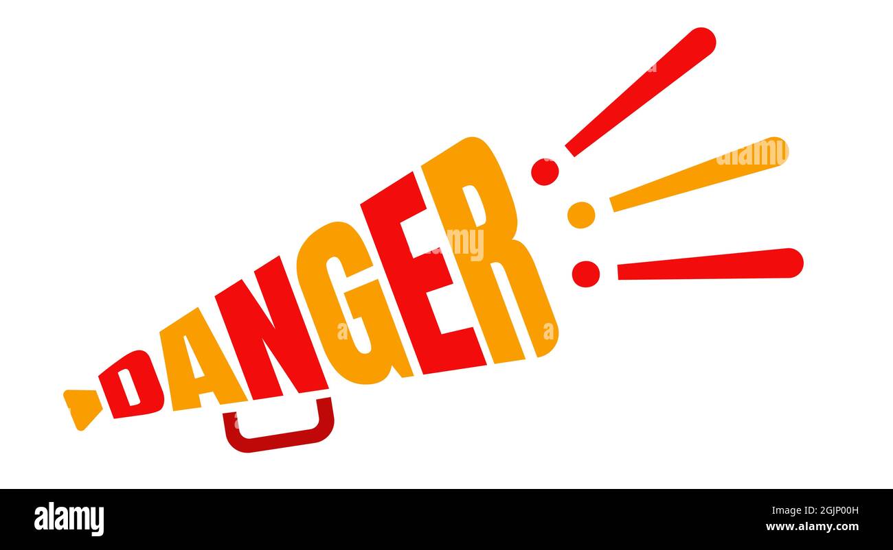 Vector typography with megaphone and text of danger. Lettering danger ...