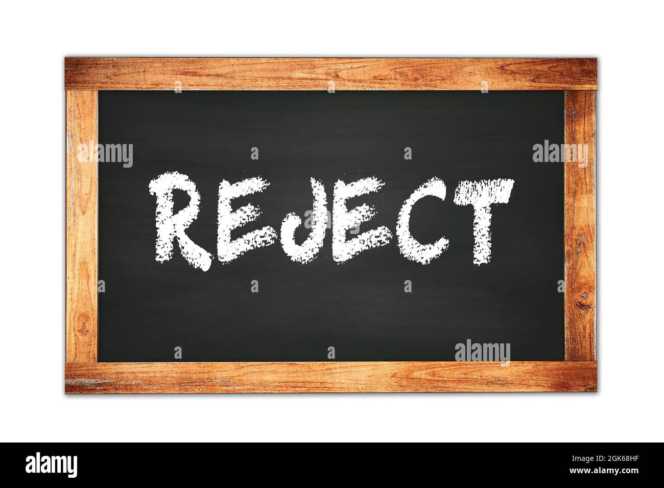 REJECT text written on black wooden frame school blackboard Stock Photo ...