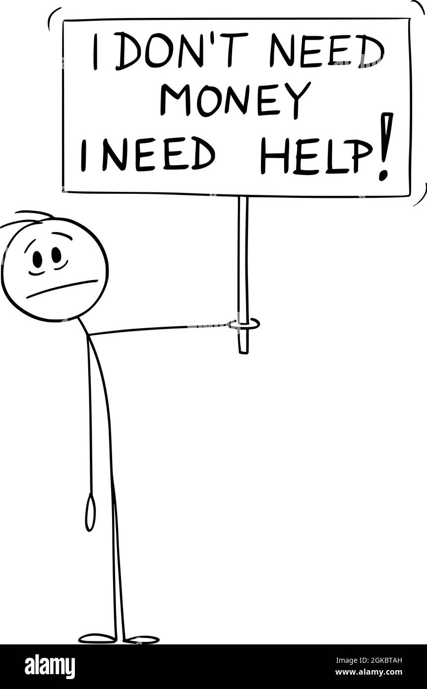 Person Holding I Don't Need Money I Need Help Sign , Vector Cartoon ...