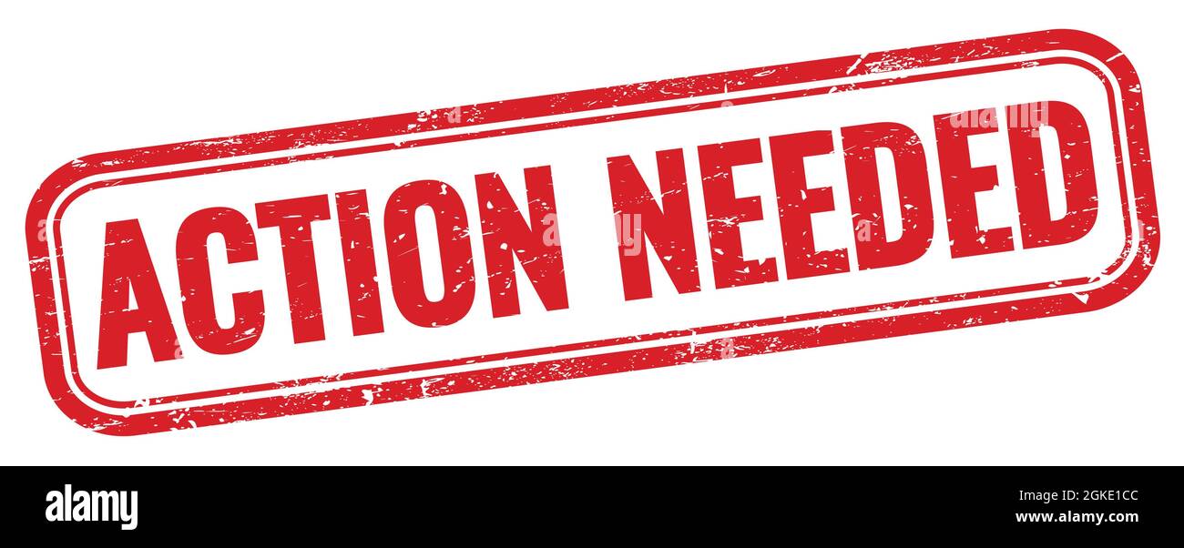Action needed stamp hi-res stock photography and images - Alamy