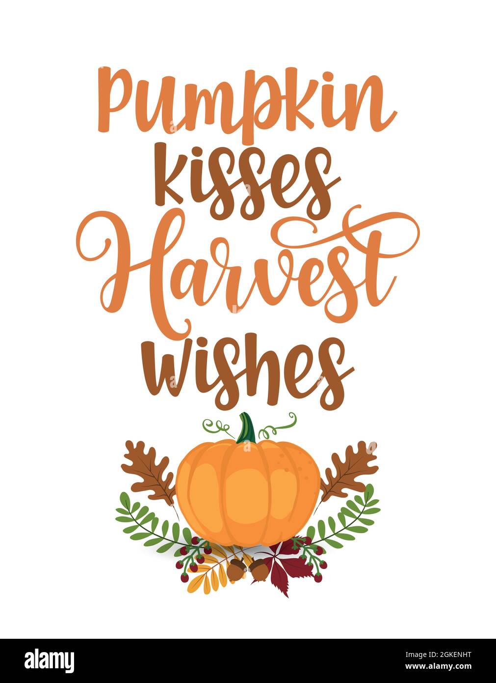 Pumpkin kisses and harvest wishes - Hand drawn fall text. Autumn color ...