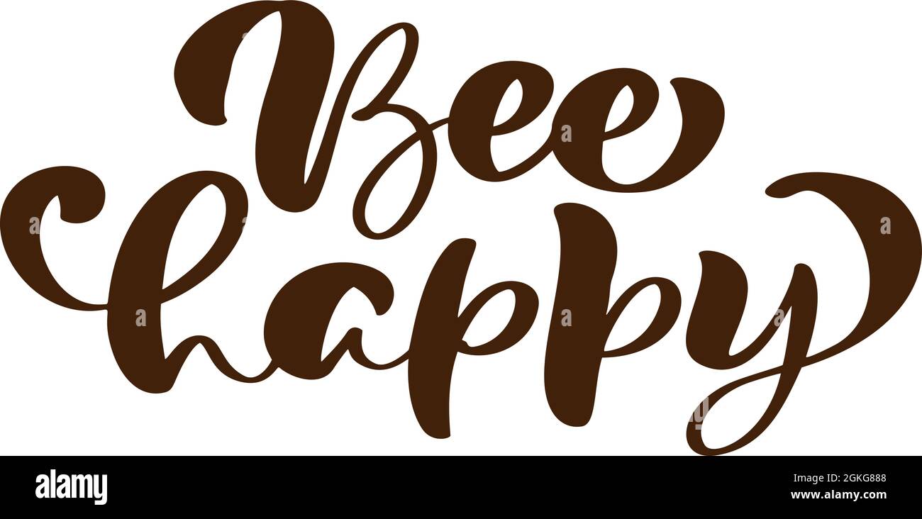 Bee happy calligraphy lettering baby text. Vector hand lettering kids ...