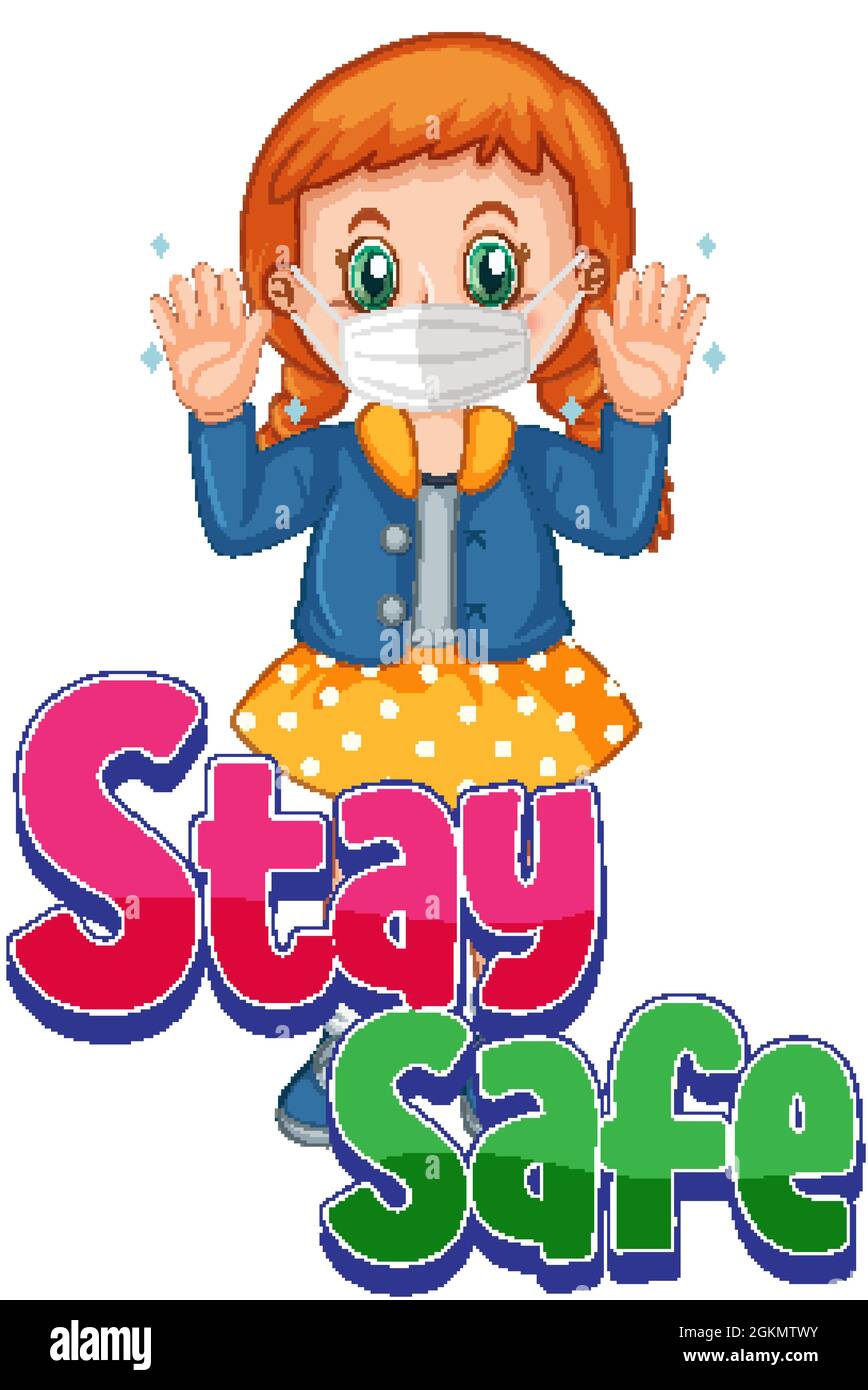 Stay Safe font with a girl wearing mask cartoon character isolated ...