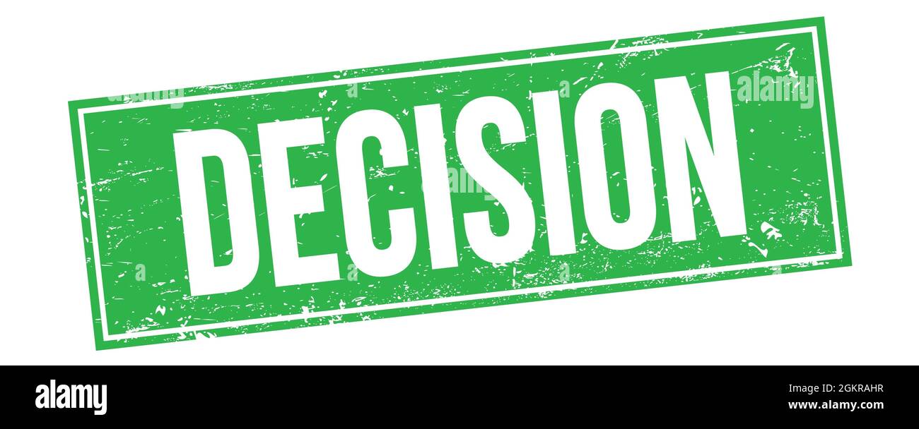 DECISION text on green grungy rectangle stamp sign Stock Photo - Alamy