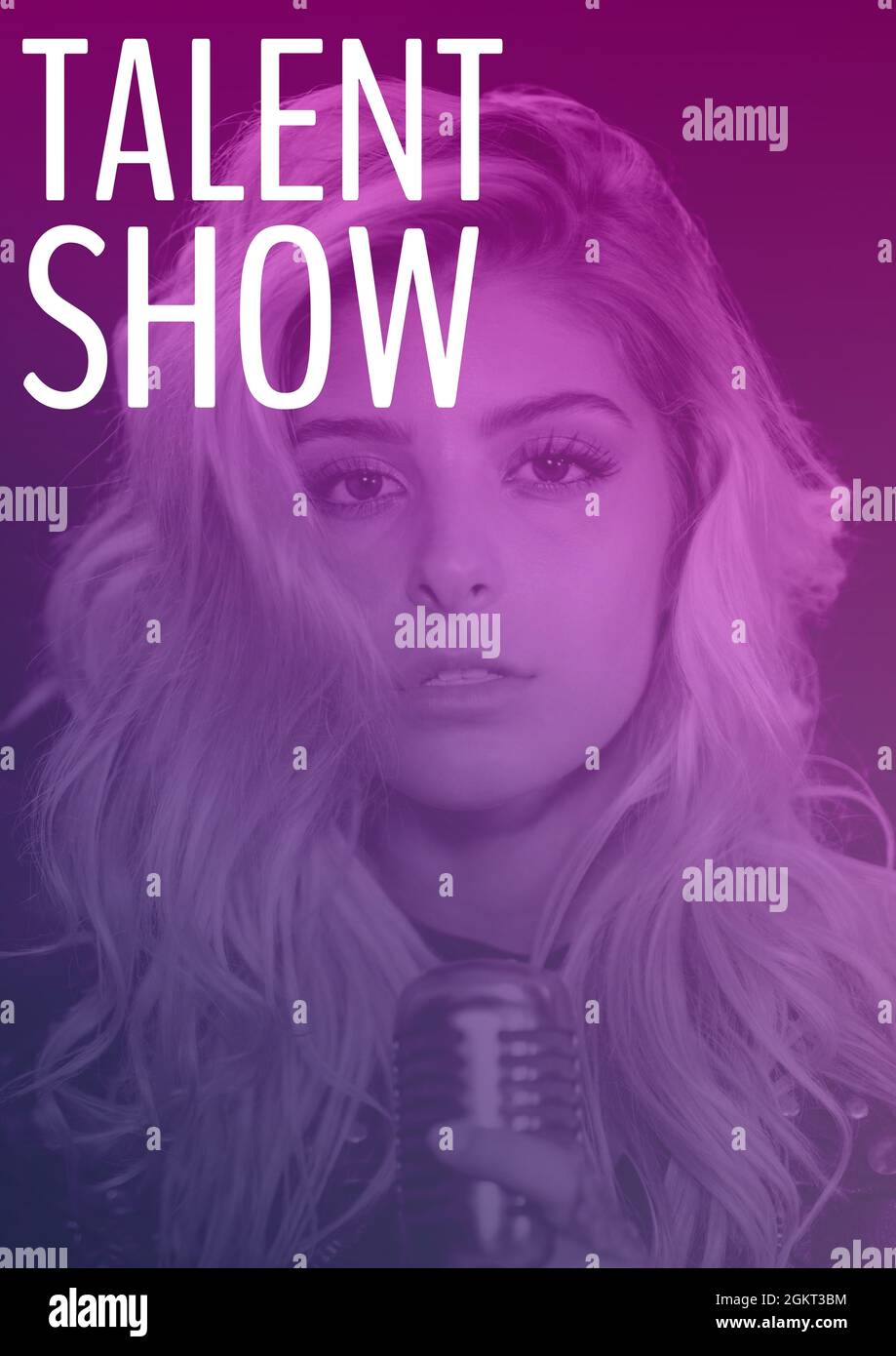Talent show text over portrait of caucasian female singer holding a ...