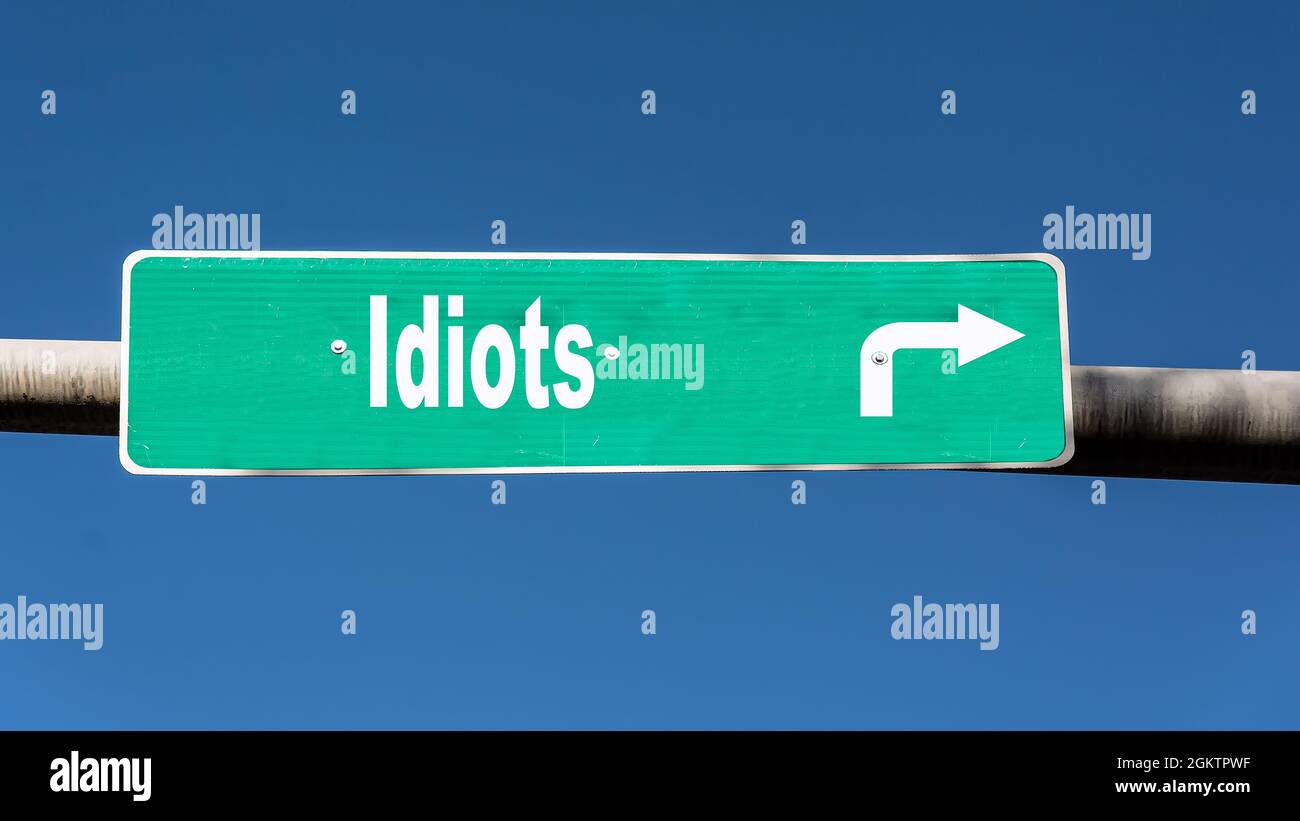Street Sign the Direction Way to Idiots Stock Photo - Alamy